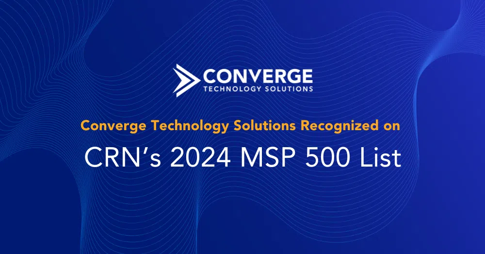 Converge Technology Solutions Recognized on CRN’s 2024 MSP 500 List